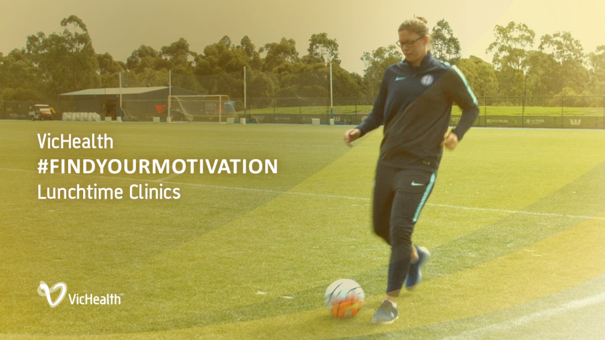 #FindYourMotivation with VicHealth and Melbourne City - Melbourne City