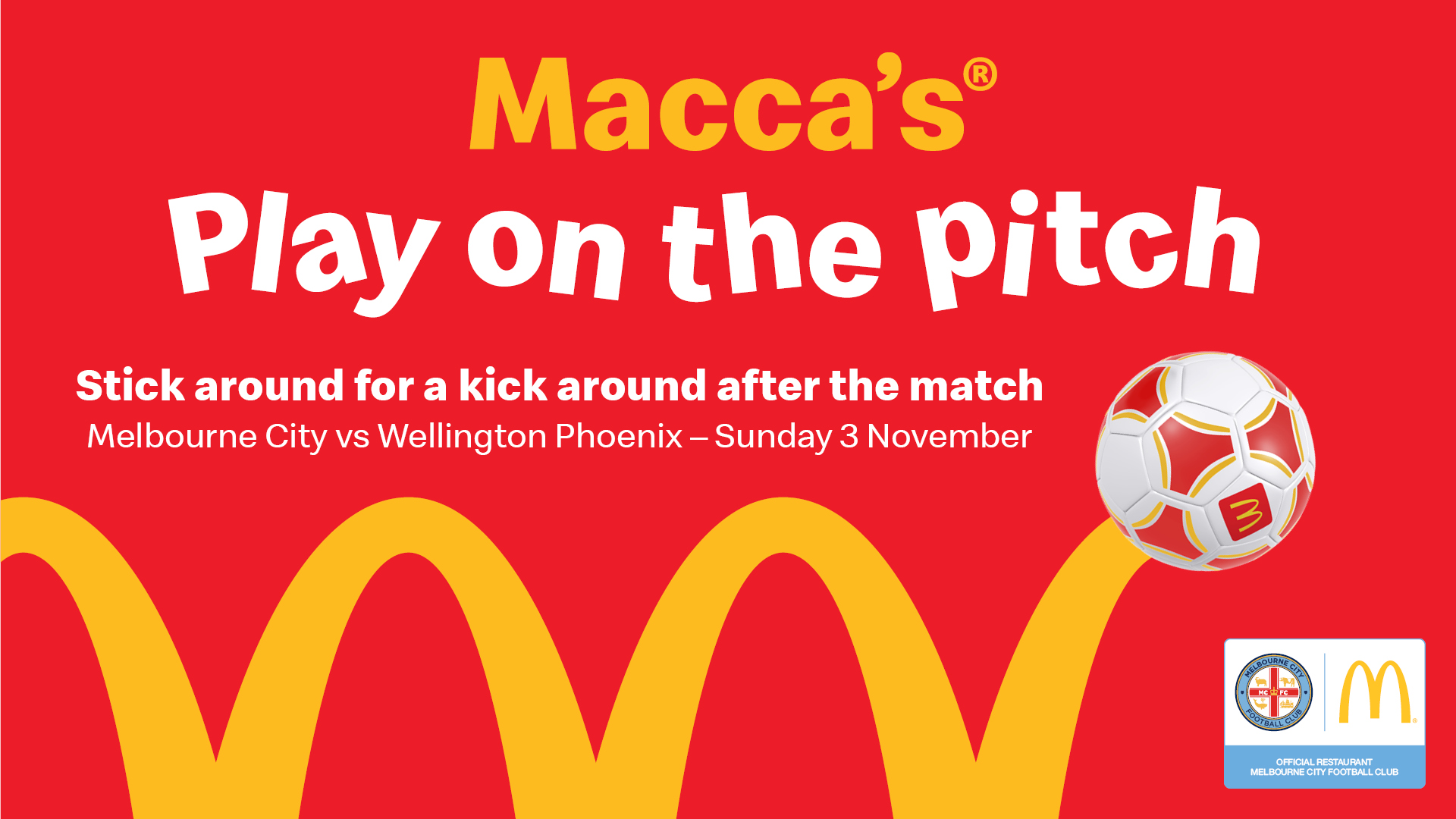 Macca's Play on the Pitch following City v Wellington! - Melbourne City